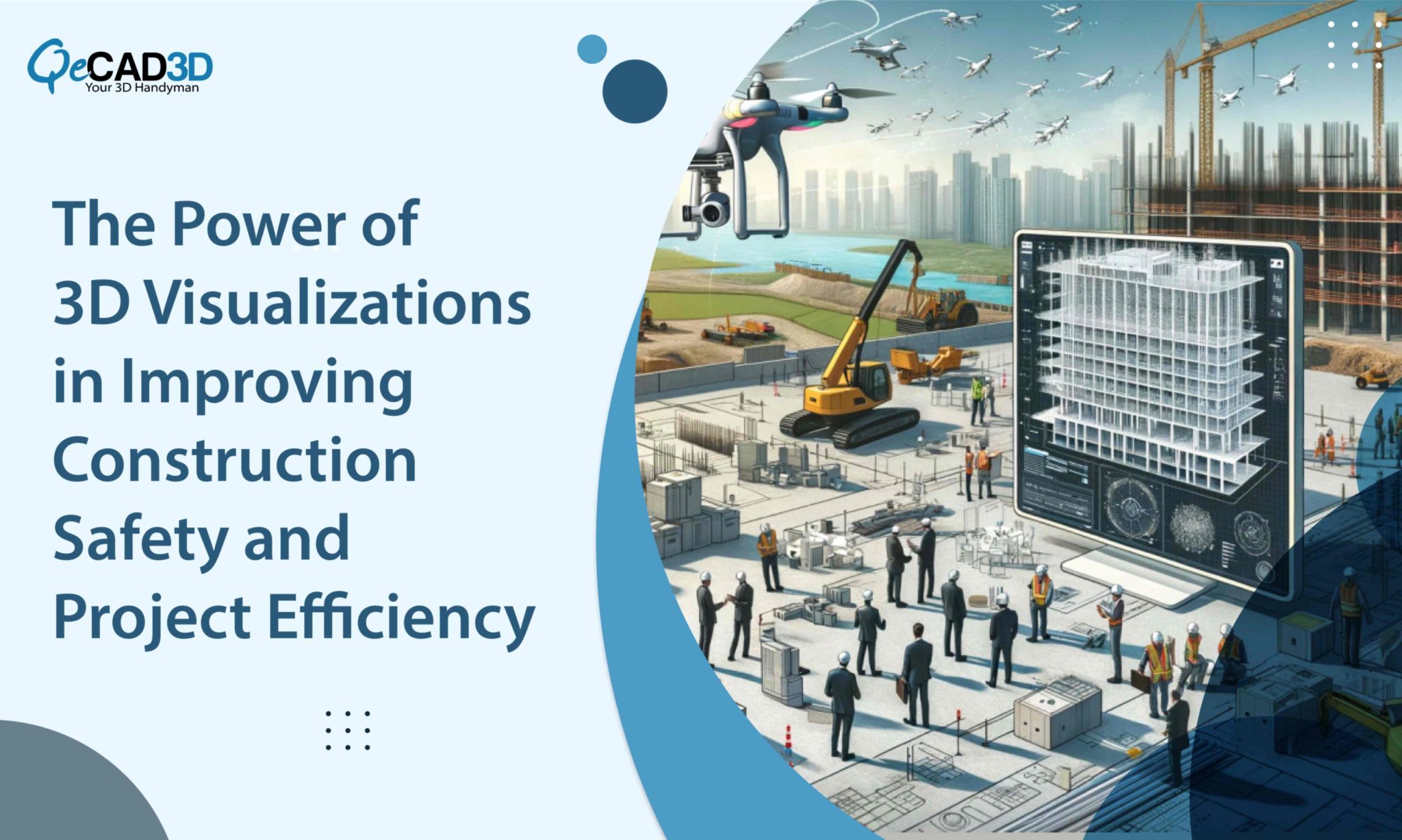 Power of 3D Visualizations in Enhancing Construction Safety & Efficiency