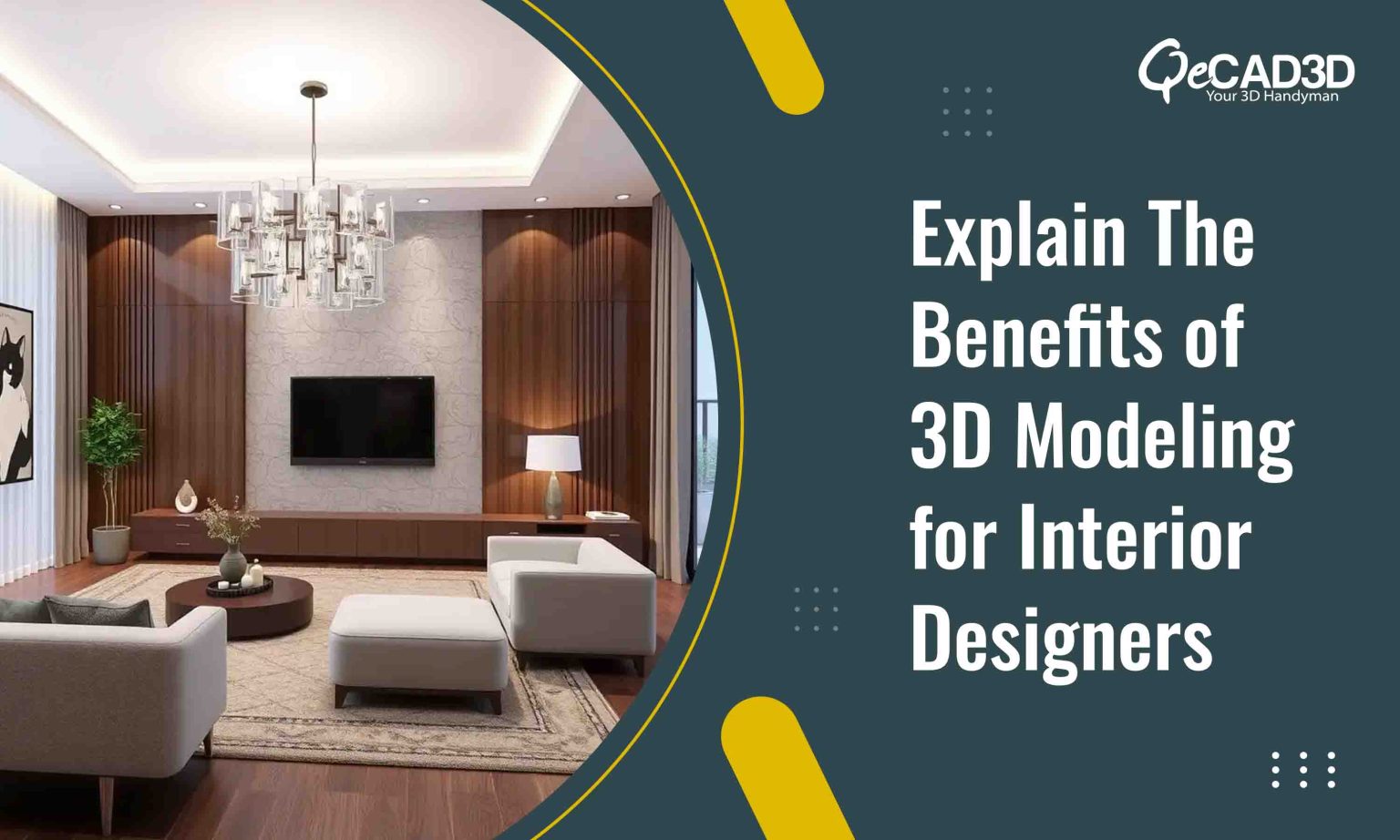 Explain The Benefits of 3D Modeling for Interior Designers