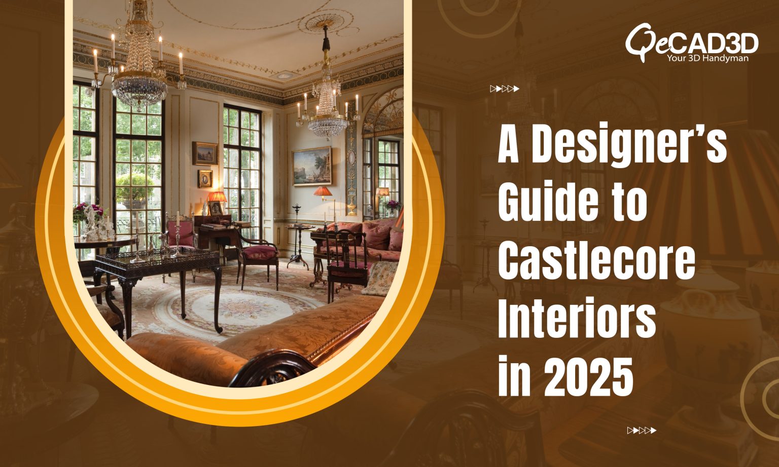 A Designer’s Guide to Castlecore Interiors in 2025