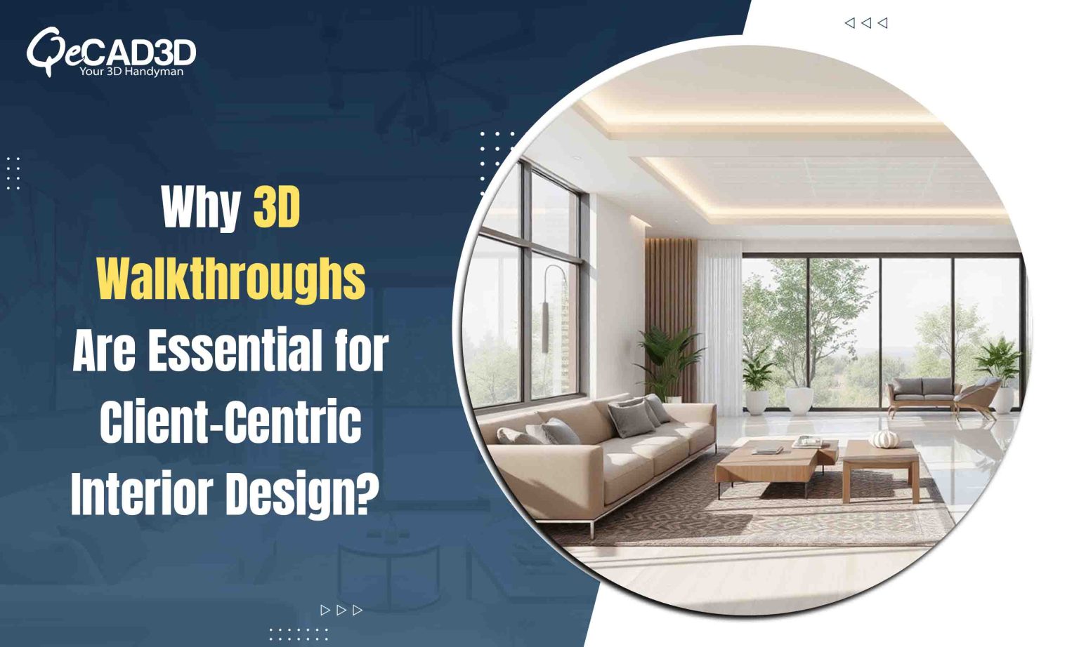 3D Walkthroughs: Transforming Client-Centric Interior Design